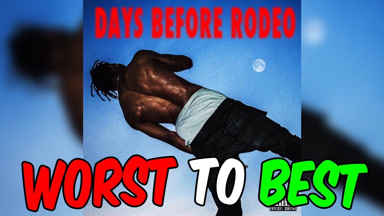 Travis Scott "DAYS BEFORE RODEO" - Album Songs RANKED - YouTube