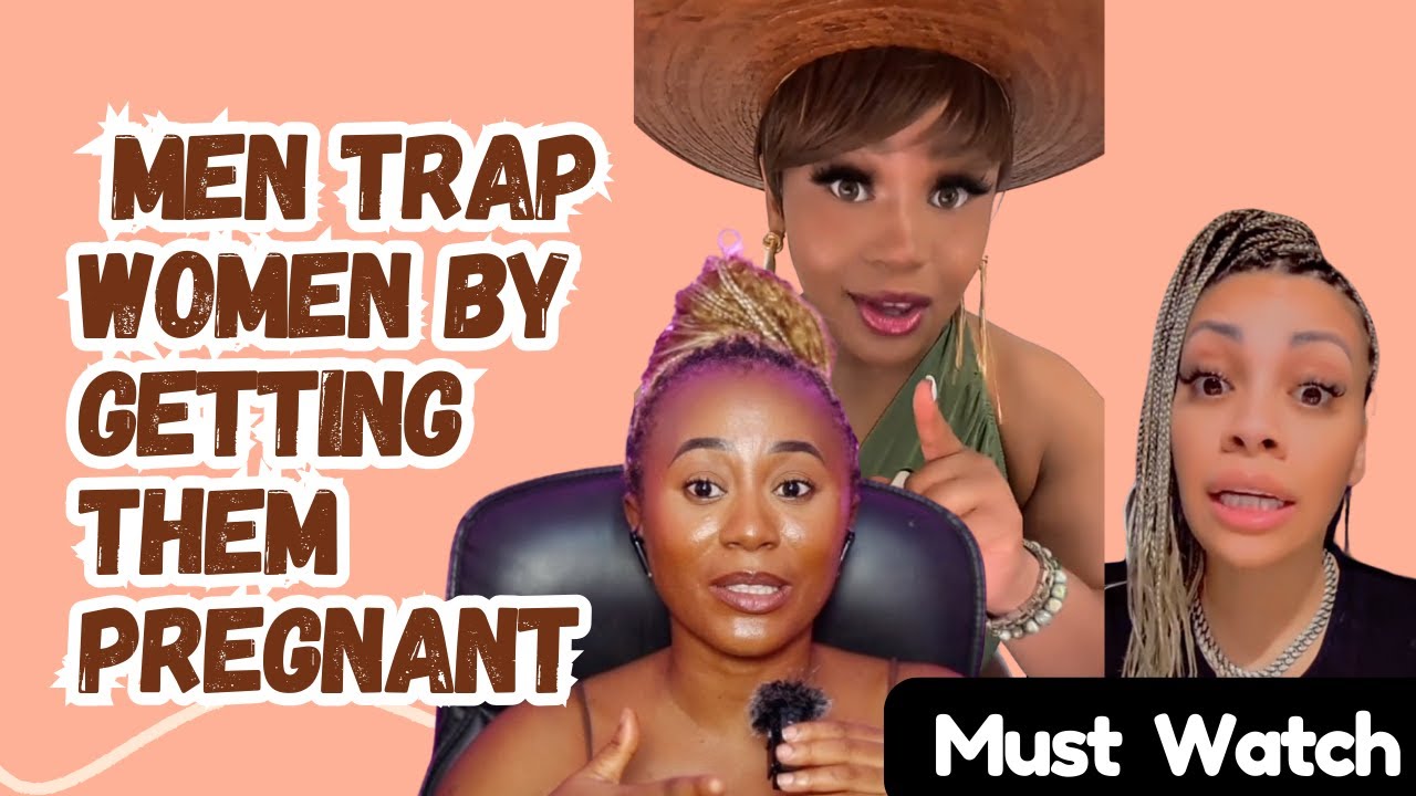 Men Trap Women By Getting Them Pregnant Ladies Be Careful - Must Watch ...