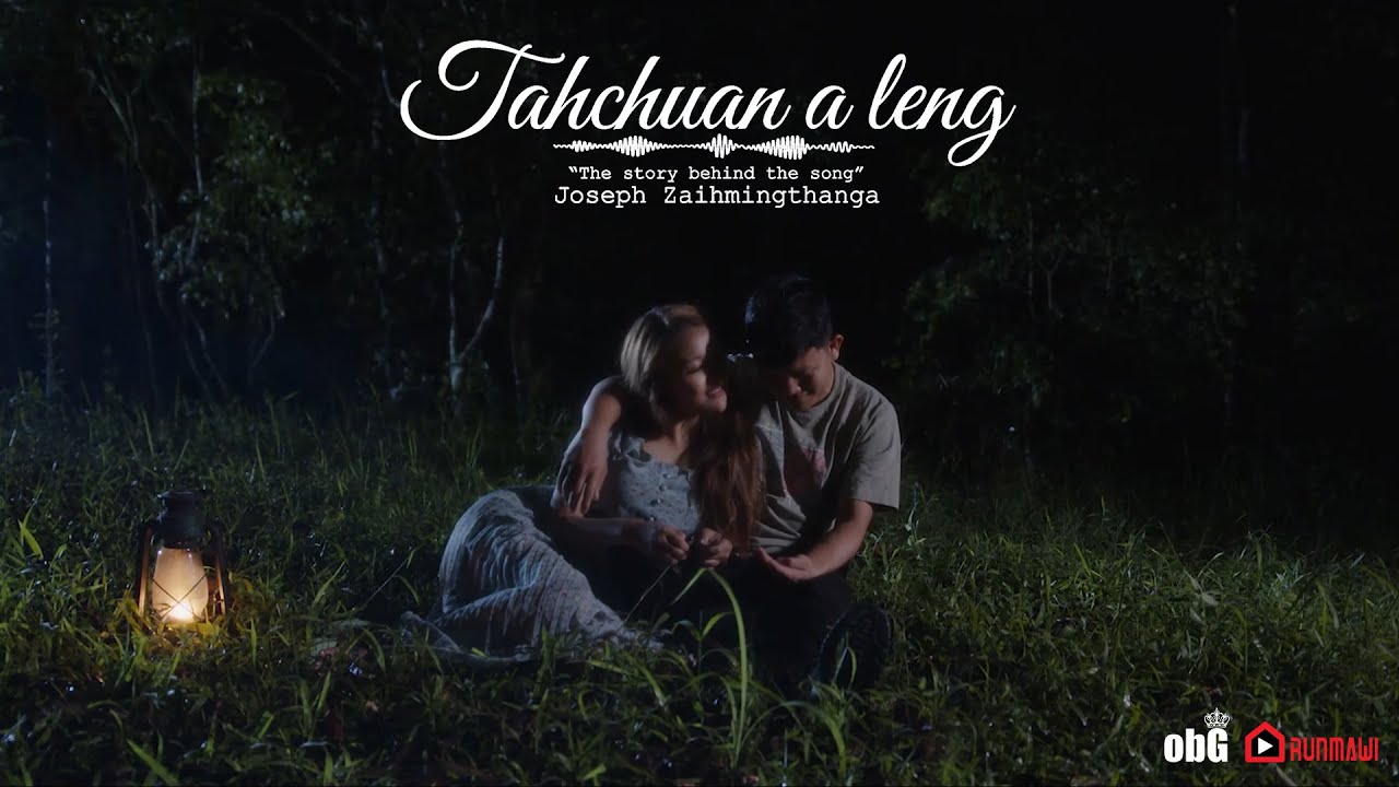 Joseph Zaia hla phena thu tam tak awm ngei film chu | Tah Chuan A Leng ...