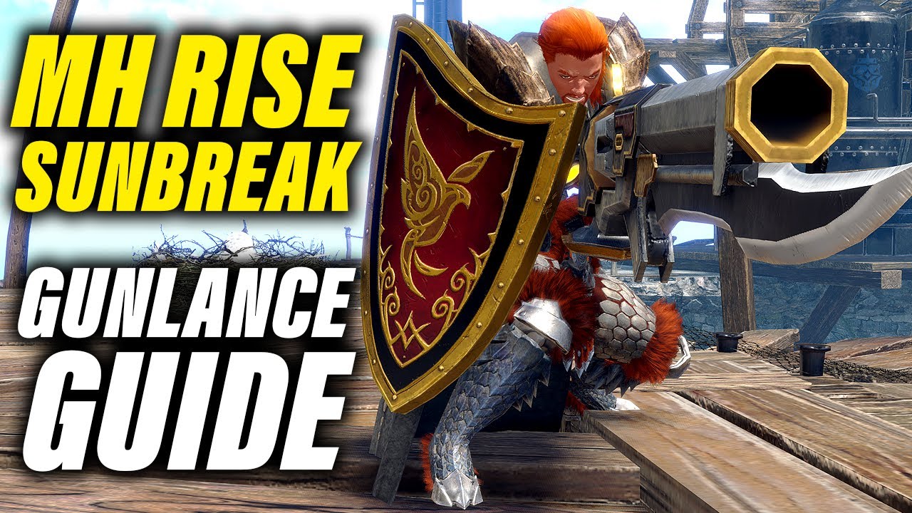 Monster Hunter Rise Sunbreak Gunlance Guide - YouTube
