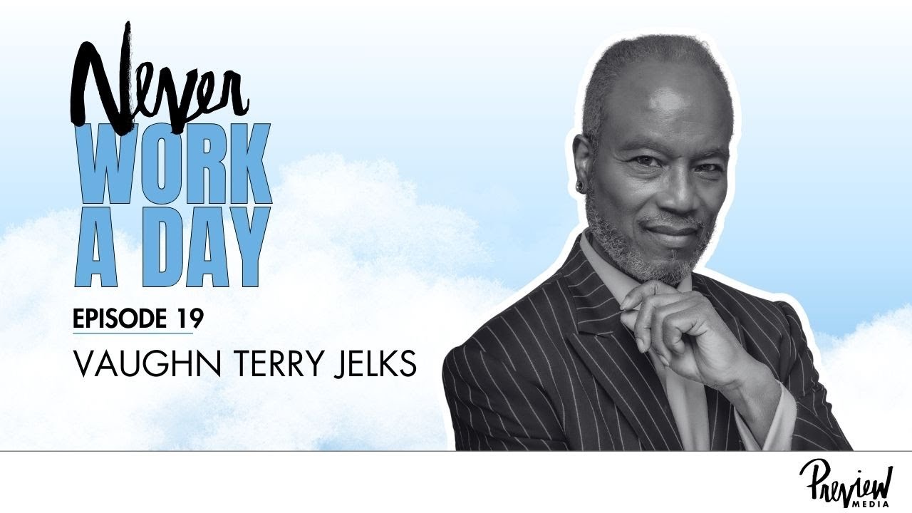 NEVER WORK A DAY | Vaughn Terry Jelks - YouTube