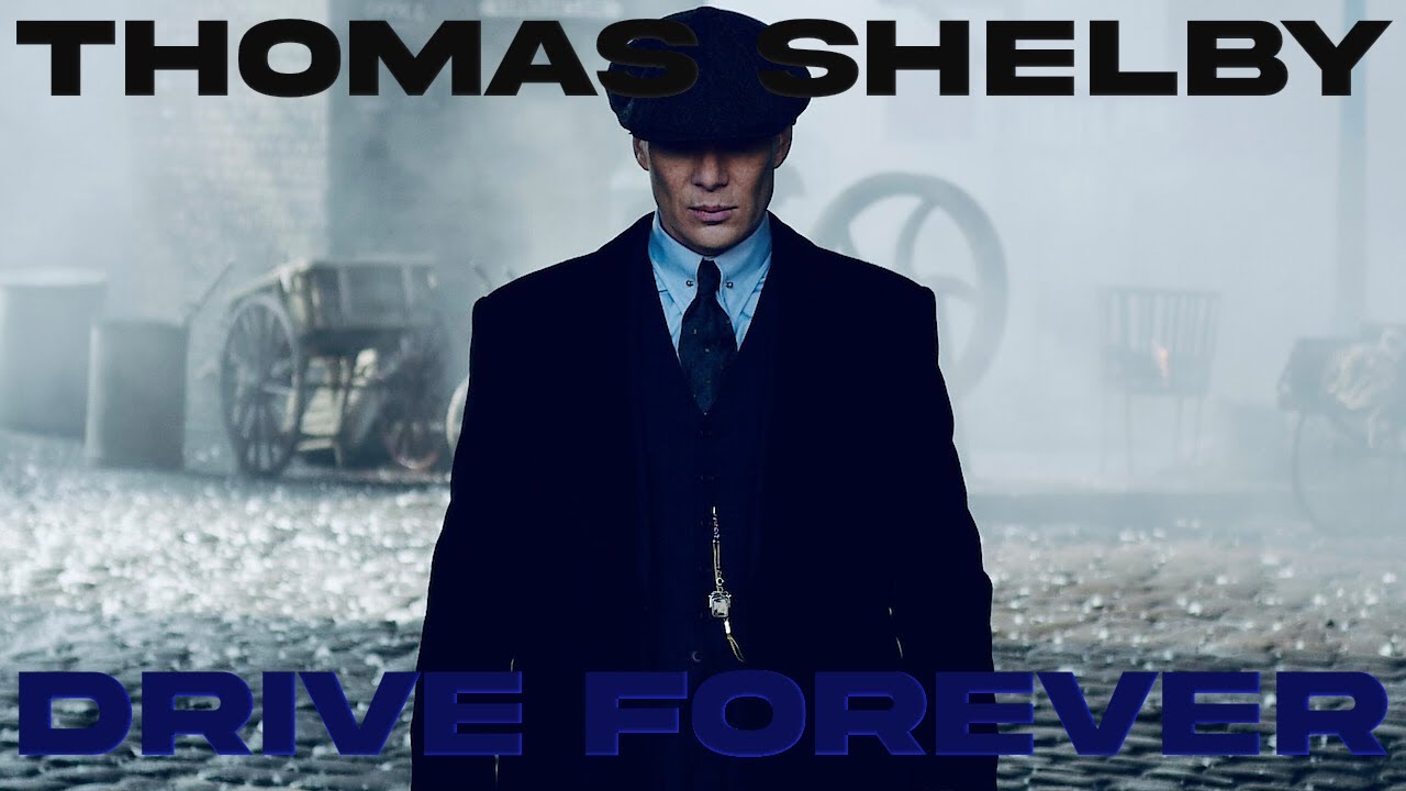 Thomas Shelby Edit 4K (Drive Forever) - YouTube