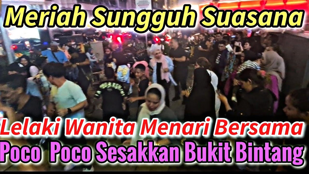 🔴 POCO POCO DI BUKIT BINTANG..!! ASYIK MENARI SAMPAI TERTANGGAL TUDUNG ...