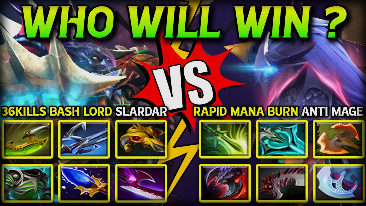 Who Will Win? 36-Kills Bash Lord Slardar Vs. Rapid Mana Burn Speed Anti ...