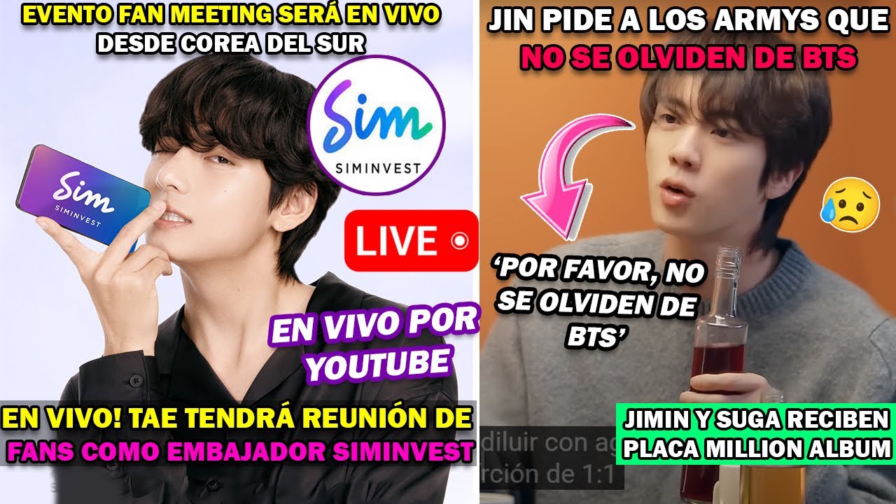 😮 EN HORAS! TAE TENDRÁ FAN MEETING EN VIVO POR YOUTUBE/JIN PIDE A LOS ...