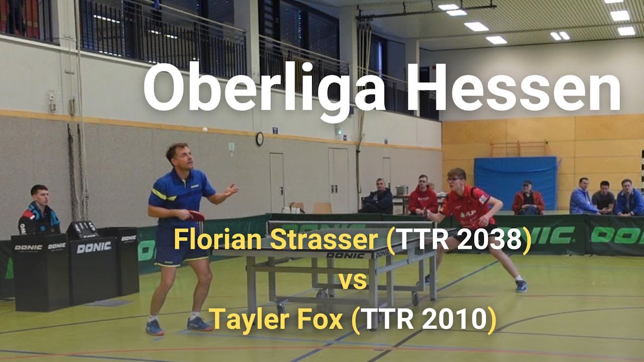 Fox verbessert! | Oberliga Hessen | Florian Strasser (TTR 2038) vs ...