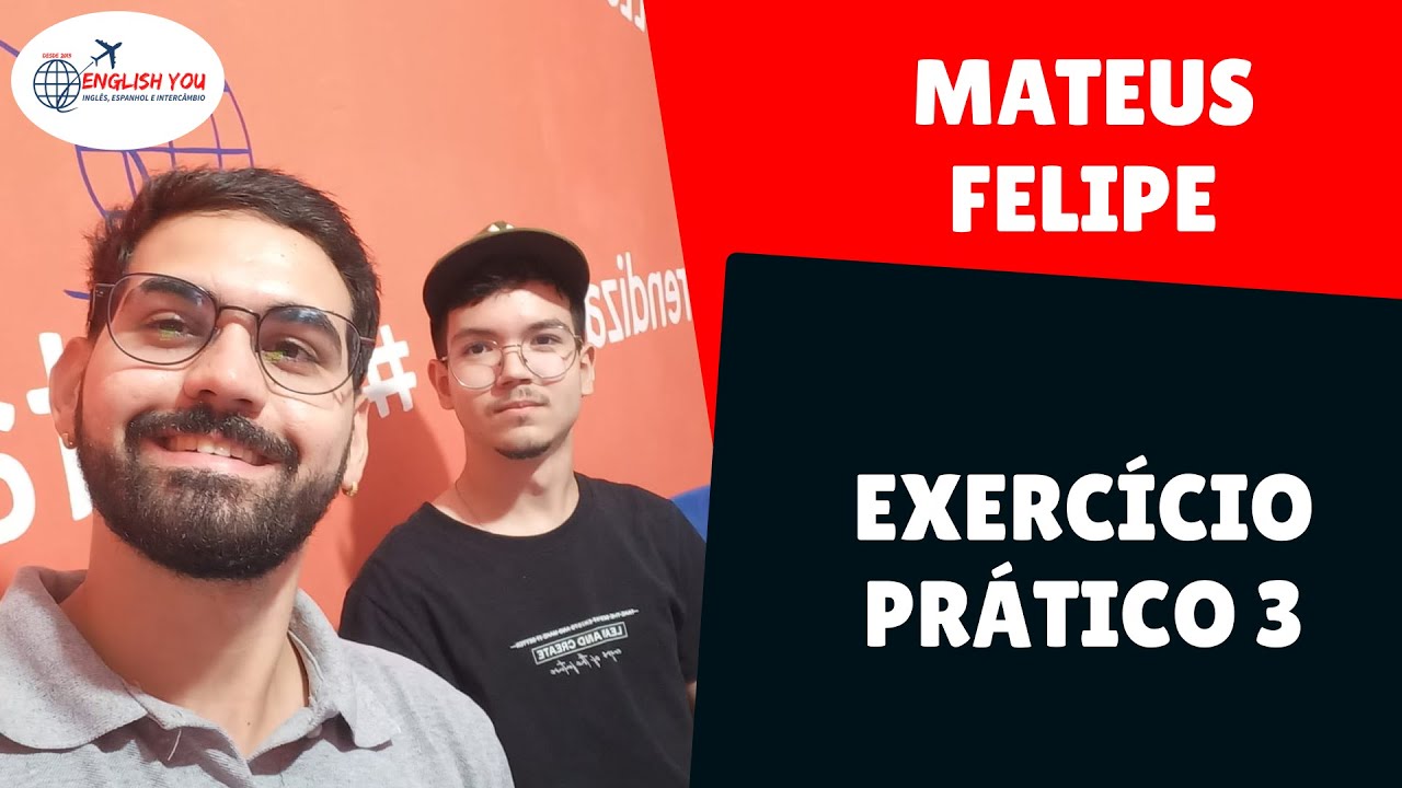 MATEUS FELIPE | CONCLUSÃO DO MÓDULO PRÉ-INTERMEDIÁRIO | EXERCÍCIO ...