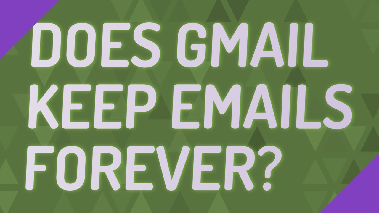 Does Gmail Keep Emails Forever YouTube does-gmail-keep-emails-forever-youtube