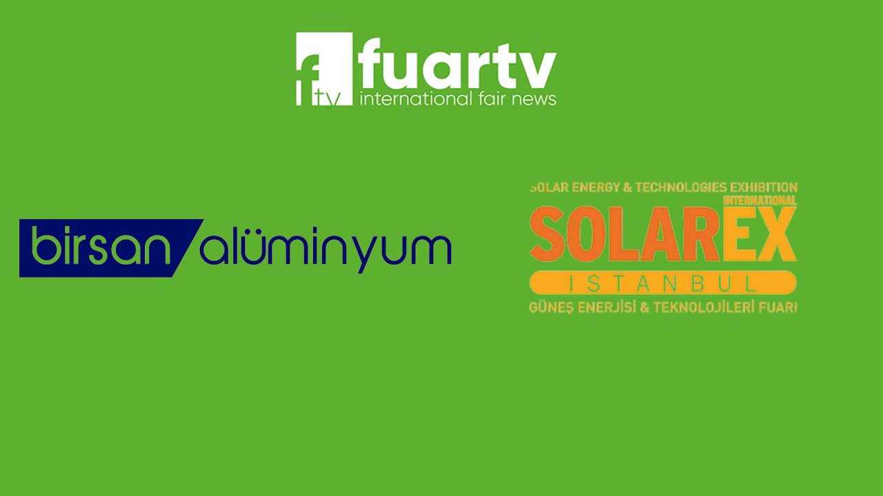 BİRSAN ALÜMİNYUM - SOLAR EXPO FUARI - YouTube