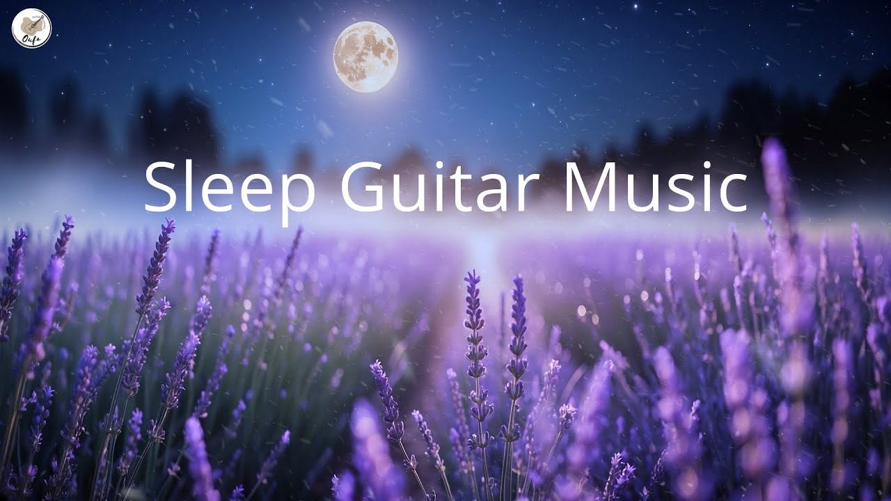Sleep Guitar Music - Soothing Relaxation Acoustic Music for Sleep ...