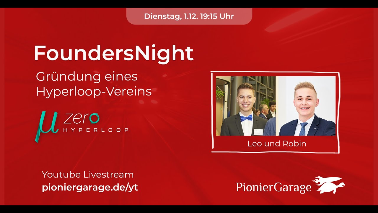 Robin Köhnlein und Leonhard Döring | Gründung Mu-Zero Hyperloop e.V. | FoundersNight ...