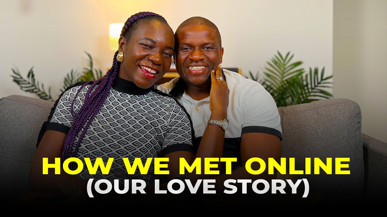 How we met online (Our Love Story) - YouTube