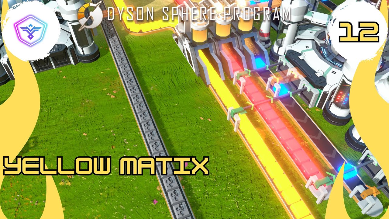 Yellow matrix [Dyson Sphere | E12] - YouTube