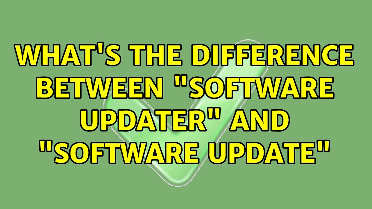 Ubuntu: What's the difference between "software updater" and "software ...