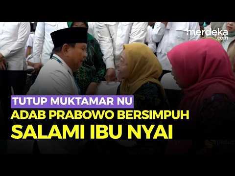 Adab Prabowo Bersimpuh Salami Sosok Ibu Nyai Usai Tutup Muktamar NU