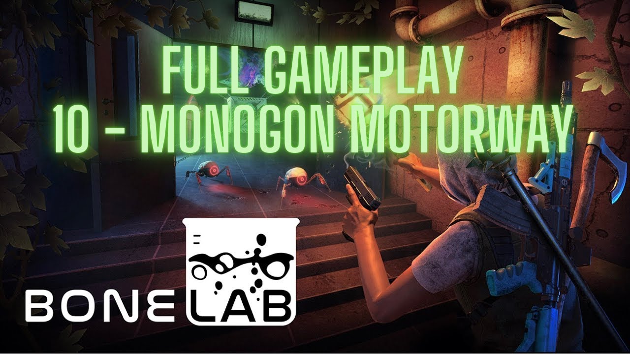 BONELAB FULL GAMEPLAY - 10 - MONOGON MOTORWAY - YouTube