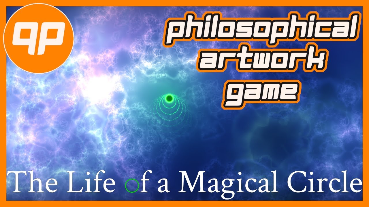 Philosophical Work of Art Game? | What is The Life of a Magical Circle ...