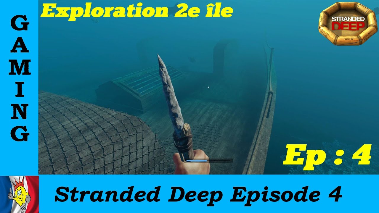 stranded deep ep 4 : exploration de seconde île - YouTube