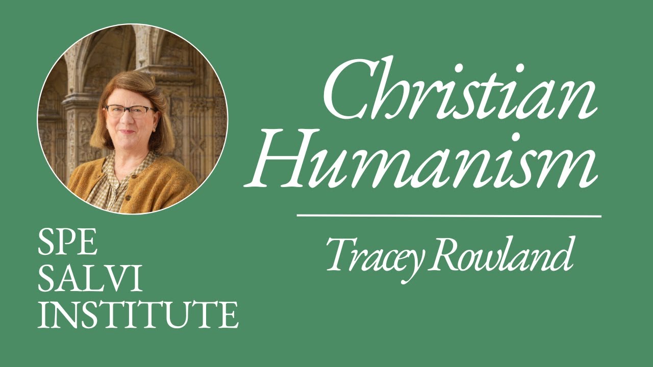 A Defense of Christian Humanism with Tracey Rowland - YouTube