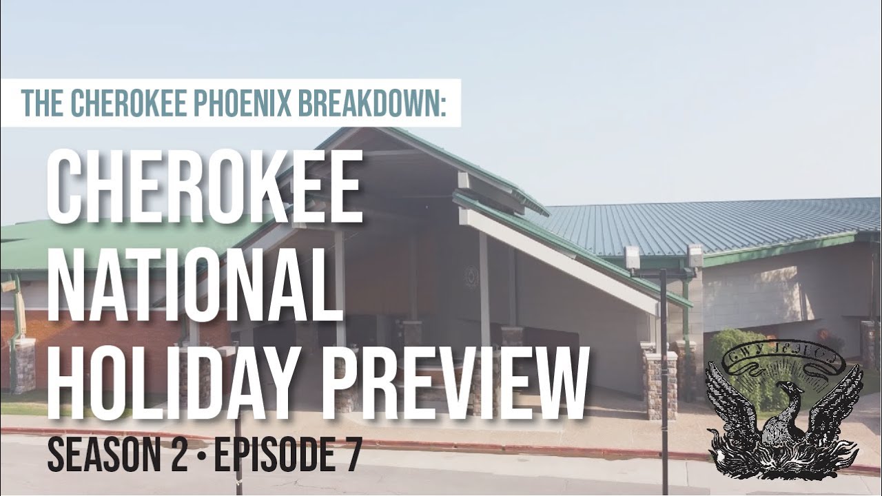The Cherokee Phoenix Breakdown: Cherokee National Holiday Preview - YouTube