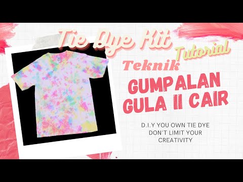 D.I.Y TIE DYE KIT MALAY VER | Teknik Gumpalan Gula ii Cair