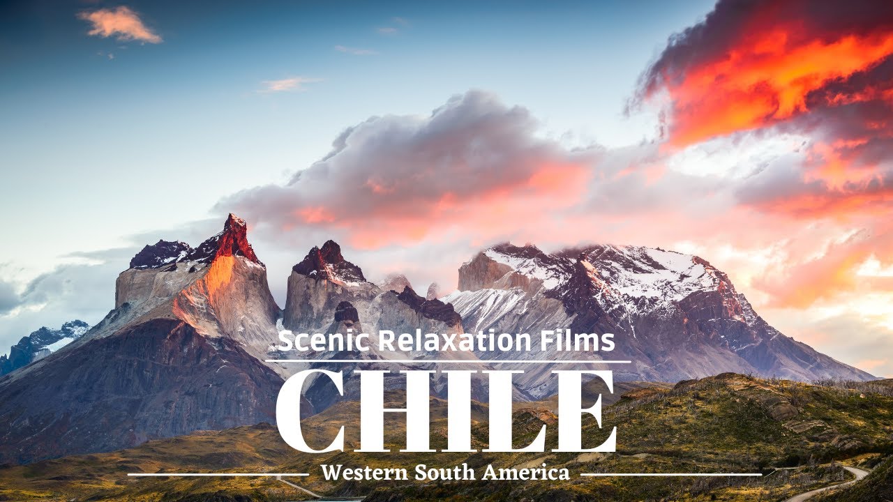 Chile in 4K ULTRA HD - Scenic Relaxation Films with Music - YouTube