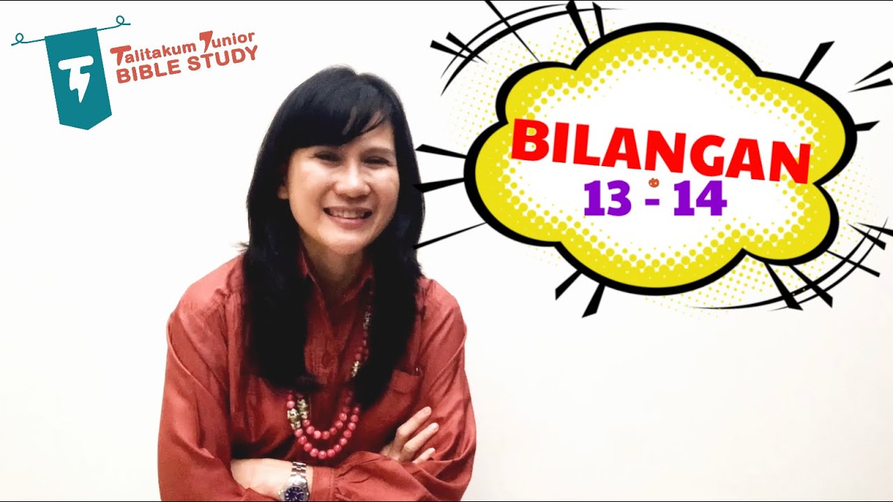 BILANGAN 13-14 TALITAKUM JUNIOR BIBLE STUDY - YouTube