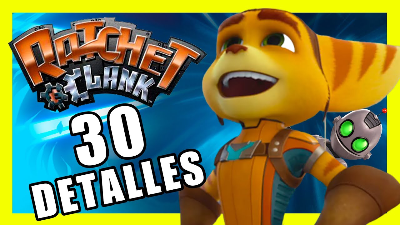 30 DETALLES ALUCINANTES DE RATCHET AND CLANK (REACCIÓN) - YouTube