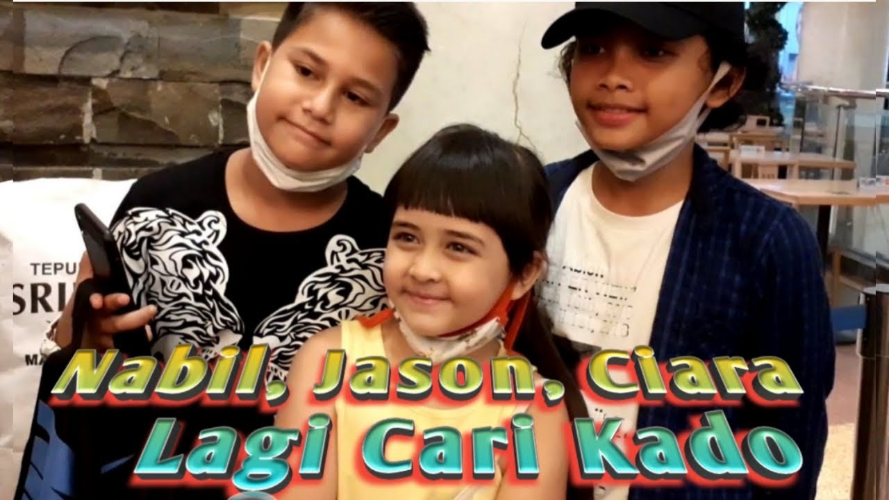 Nabil, Jason, Ciara cari kado - YouTube