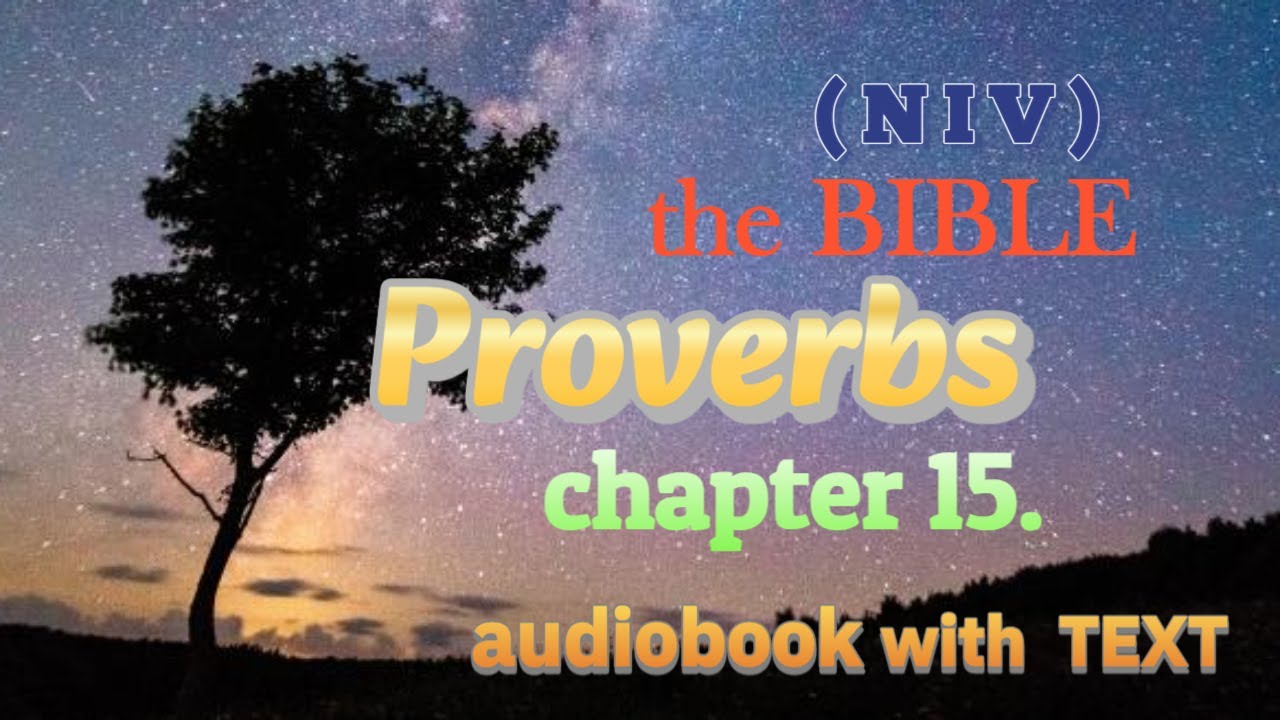 Audio Bible - Proverbs chapter 15. with text (NIV) - YouTube
