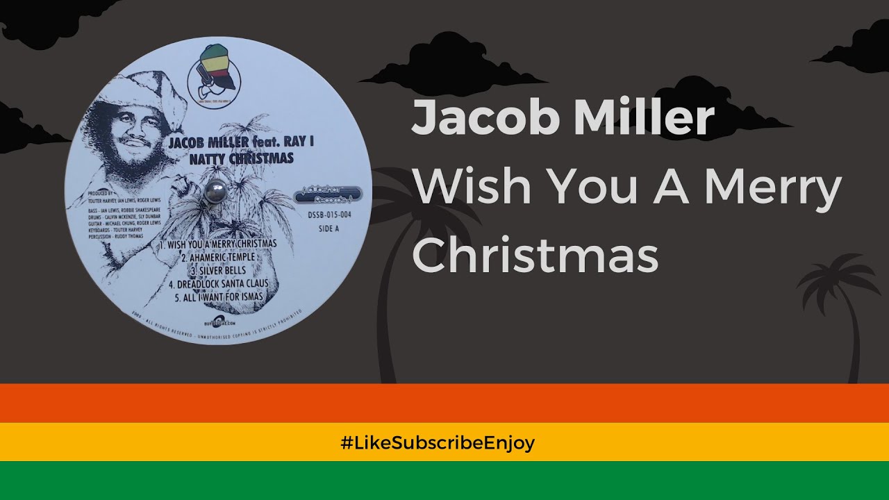 Jacob Miller feat. RAY I - Wish You A Merry Christmas - YouTube