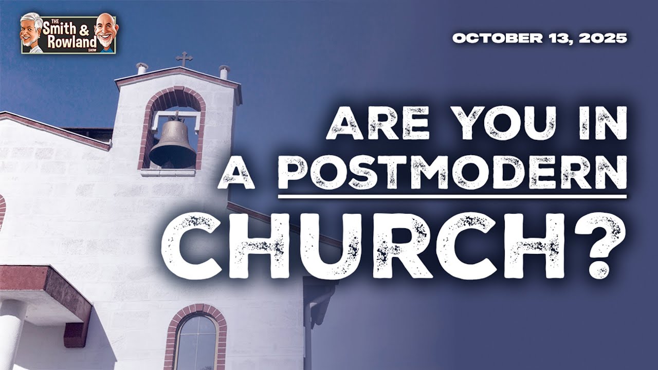 Are You In A Postmodern Church? - Ep. 777 - 10-13-2025 - YouTube