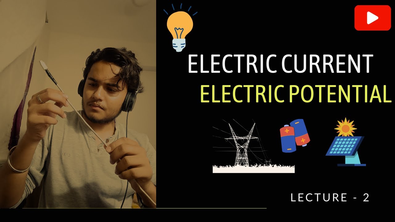 Electric Current & Potential - Physics | L-2 #class10 #science #cbse #new #lecture #physics # ...