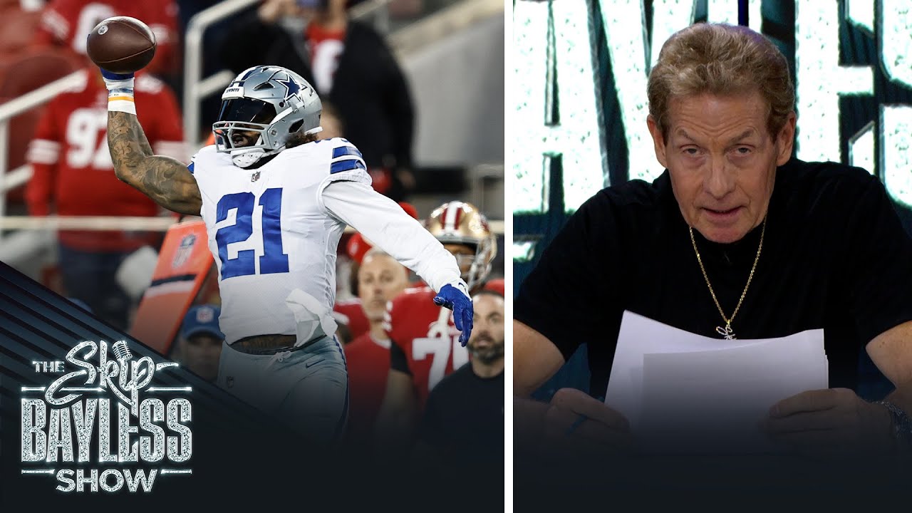 'I will not miss Zeke' — Skip Bayless on Ezekiel Elliott signing with ...