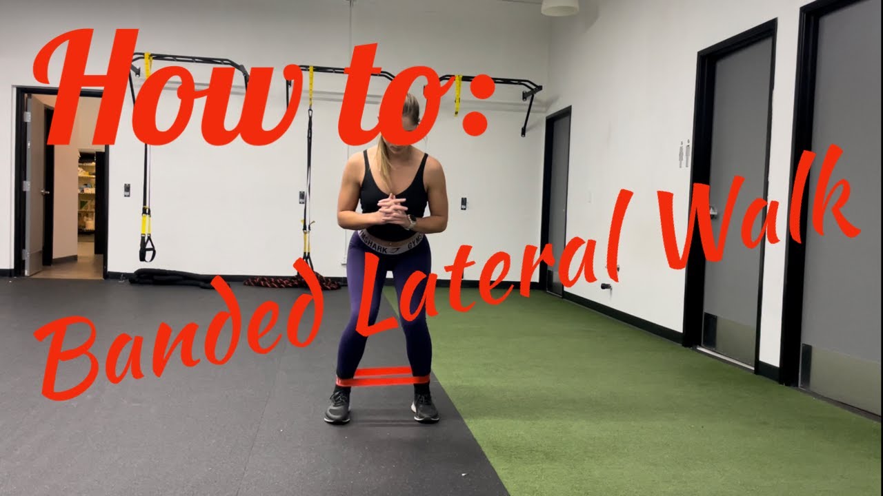 How to do a Lateral Band Walk - YouTube