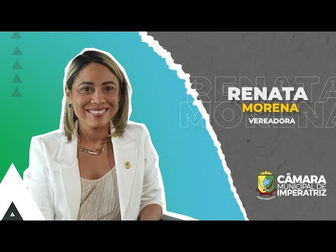VEREADORA - RENATA MORENA