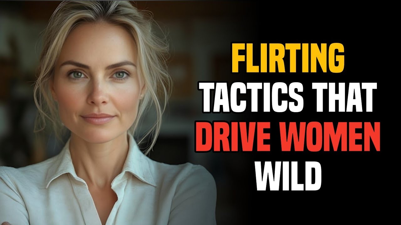 7 Flirting Tactics Women Secretly Love Stoic Attraction Guide Youtube