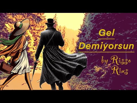 Gel Demiyorsun