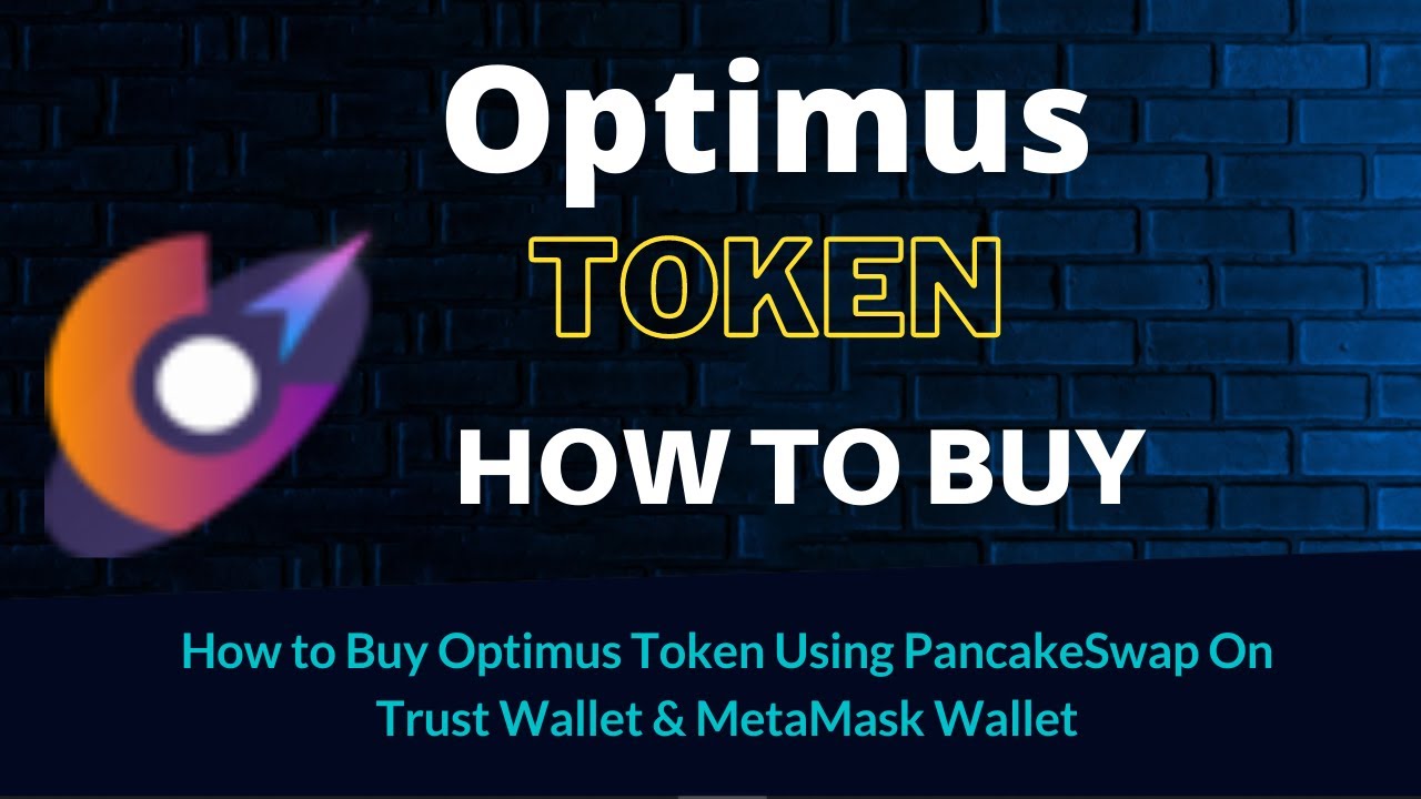 How to Buy Optimus Token (OPTCM) Using PancakeSwap On Trust Wallet OR ...