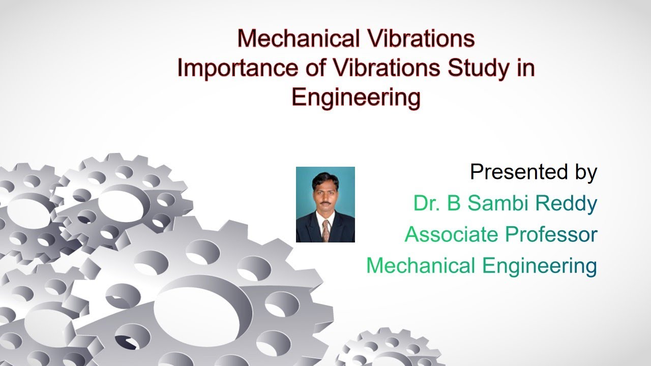 Lecture - 2 : Importance of Vibrations Study in Engineering - YouTube