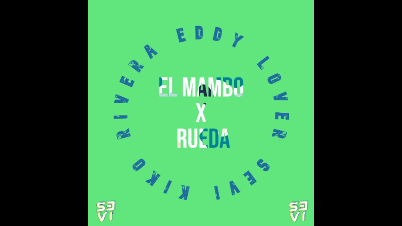 El Mambo x Rueda (SEVI Mashup) - Kiko Rivera, Eddy Lover - YouTube