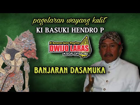KI BASUKI HENDRO PRAYITNO - BANJARAN DASAMUKA 4 - YouTube
