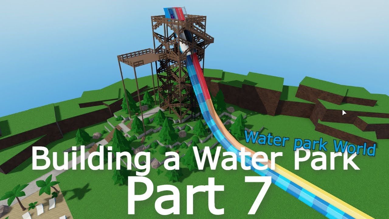 Building a Water Park in Water Park World | Part 7 - YouTube