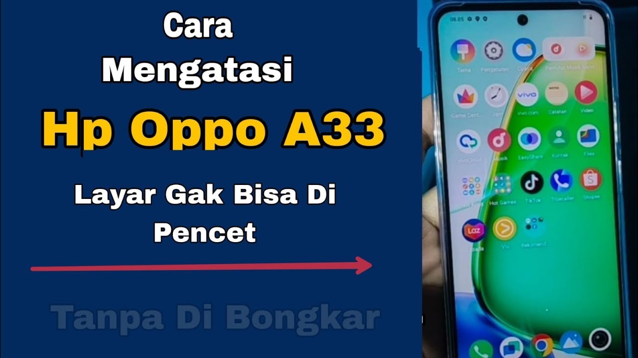 CARA MENGATASI HP OPPO A33 LAYAR HP TIDAK BISA DI PENCET TANPA DI ...