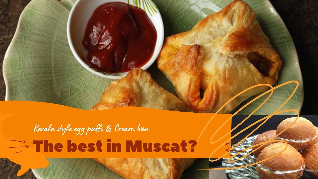 Crispy, Hot Kerala Style Egg Puffs and Cream Bun in Muscat, Oman # ...