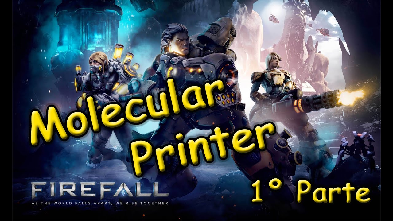 Firefall, Molecular Printer, Research - YouTube