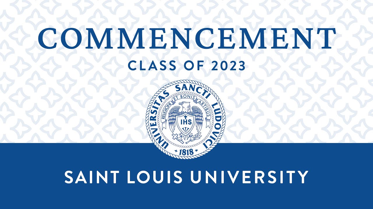 Spring 2023 Saint Louis University Commencement - YouTube