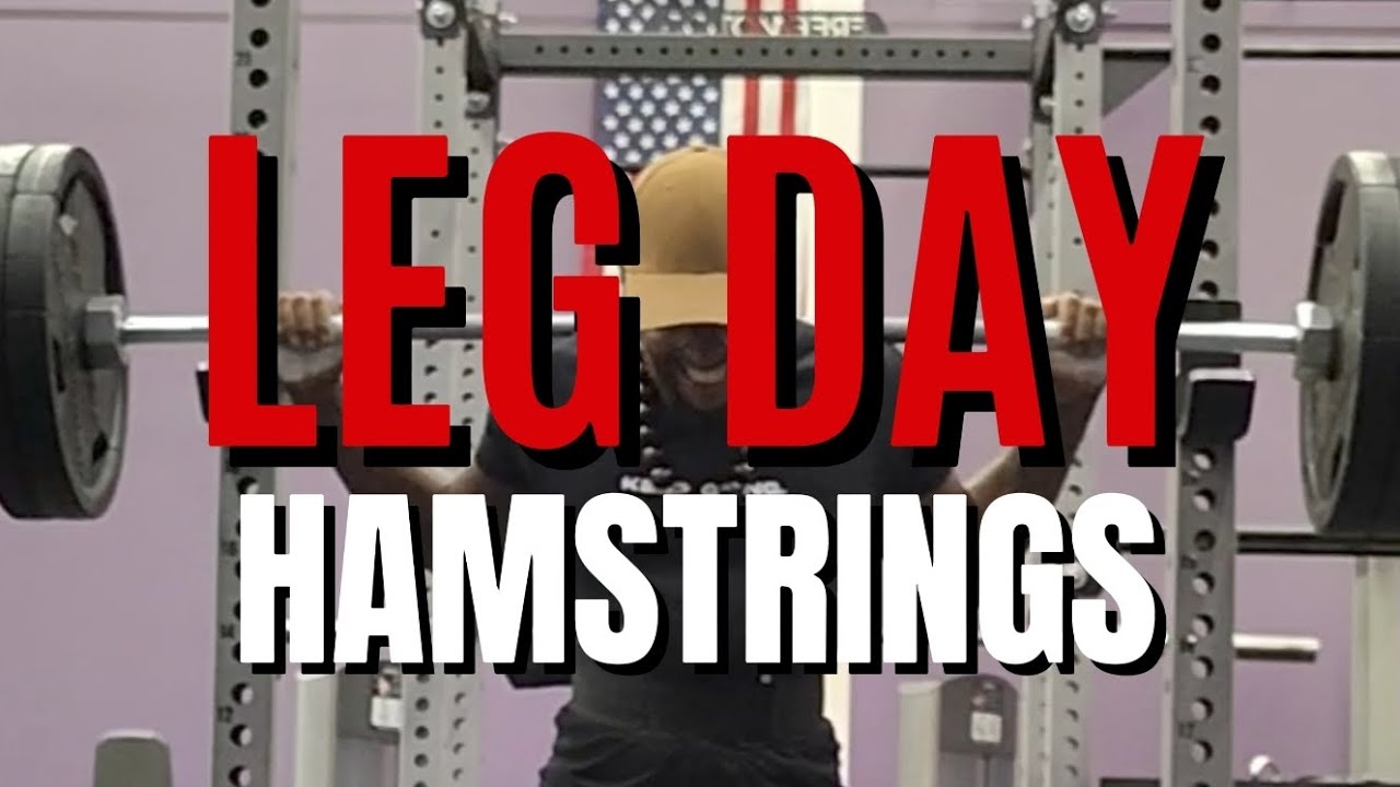 LEG DAY HAMSTRINGS - YouTube