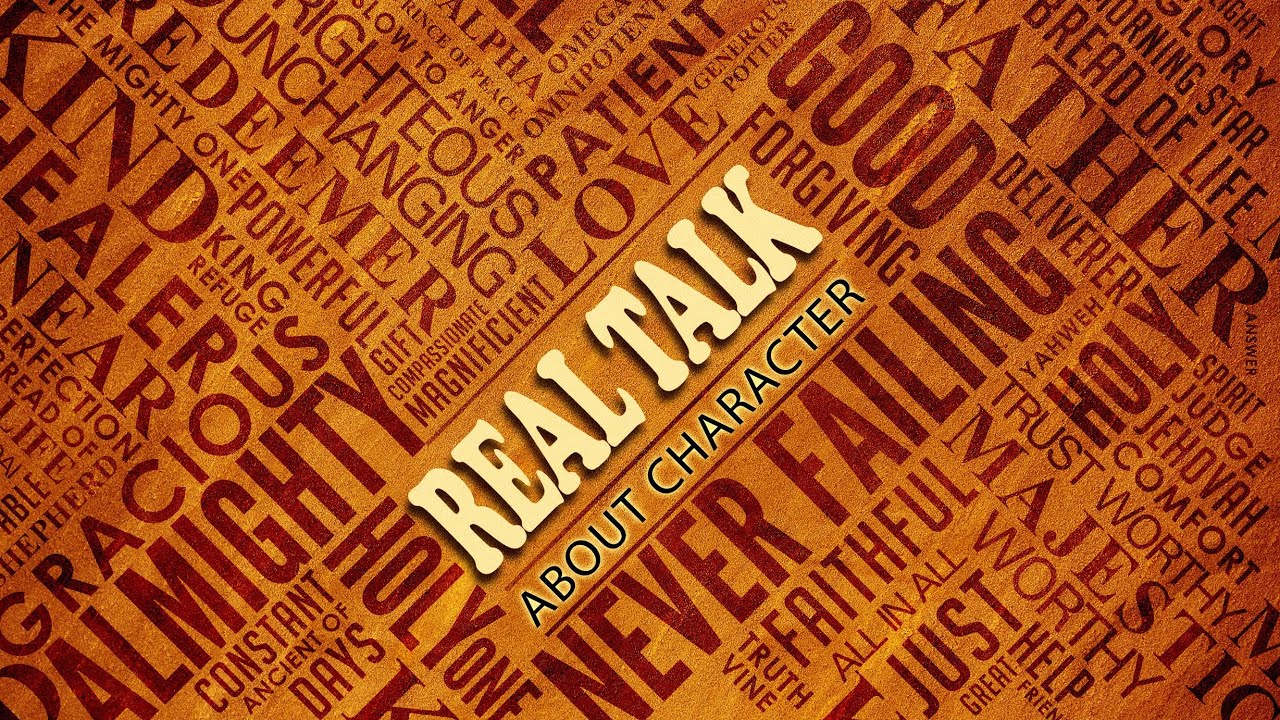 "Real Talk About Character" Part 2 - YouTube