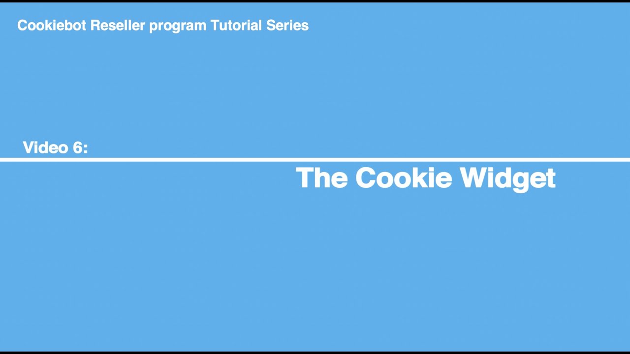 Cookiebot Reseller Tutorial Series: Cookie Widget - YouTube